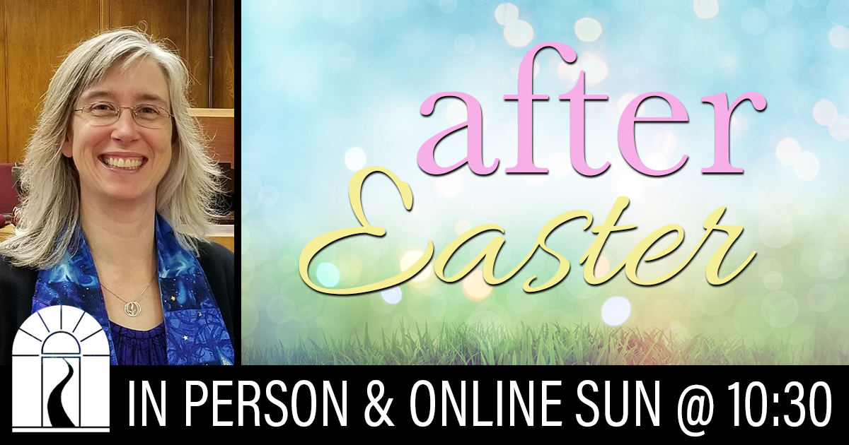 After Easter - Universalist Unitarian Church of Peoria