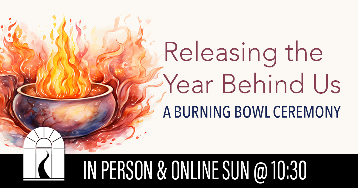 Releasing the Year Behind Us: A Burning Bowl Ceremony - Universalist ...