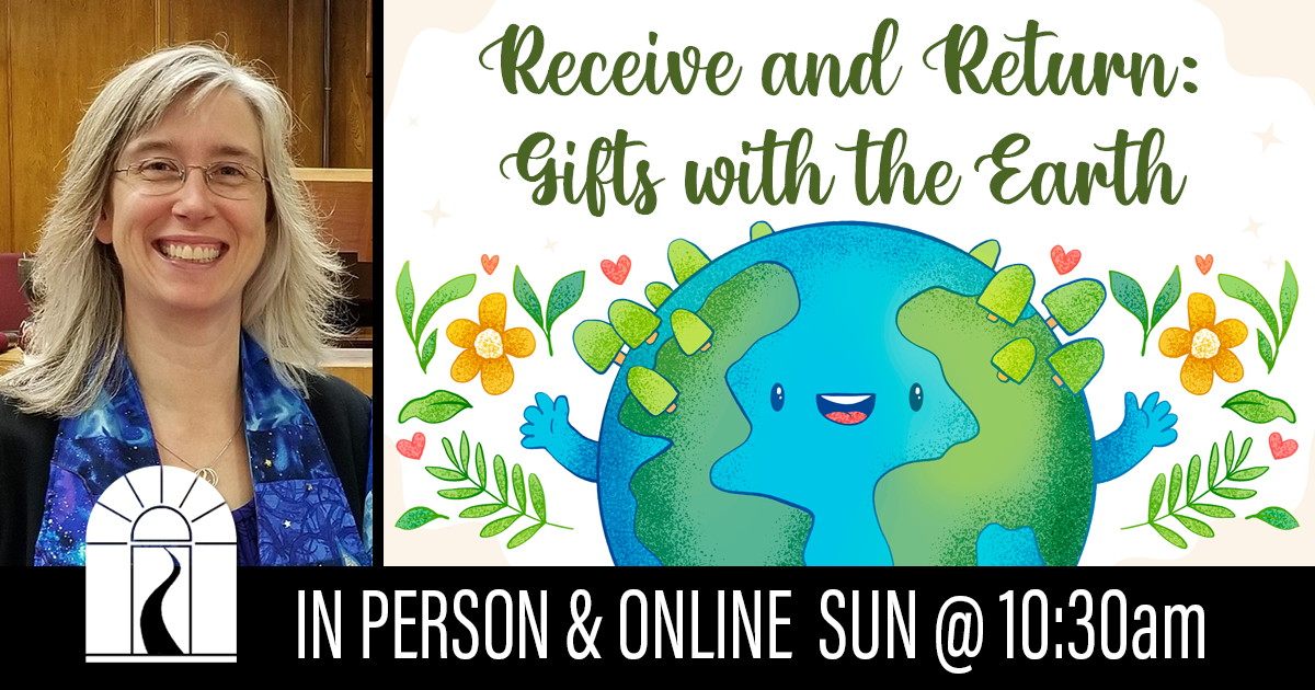 Receive and Return: Gifts with the Earth - Universalist Unitarian ...