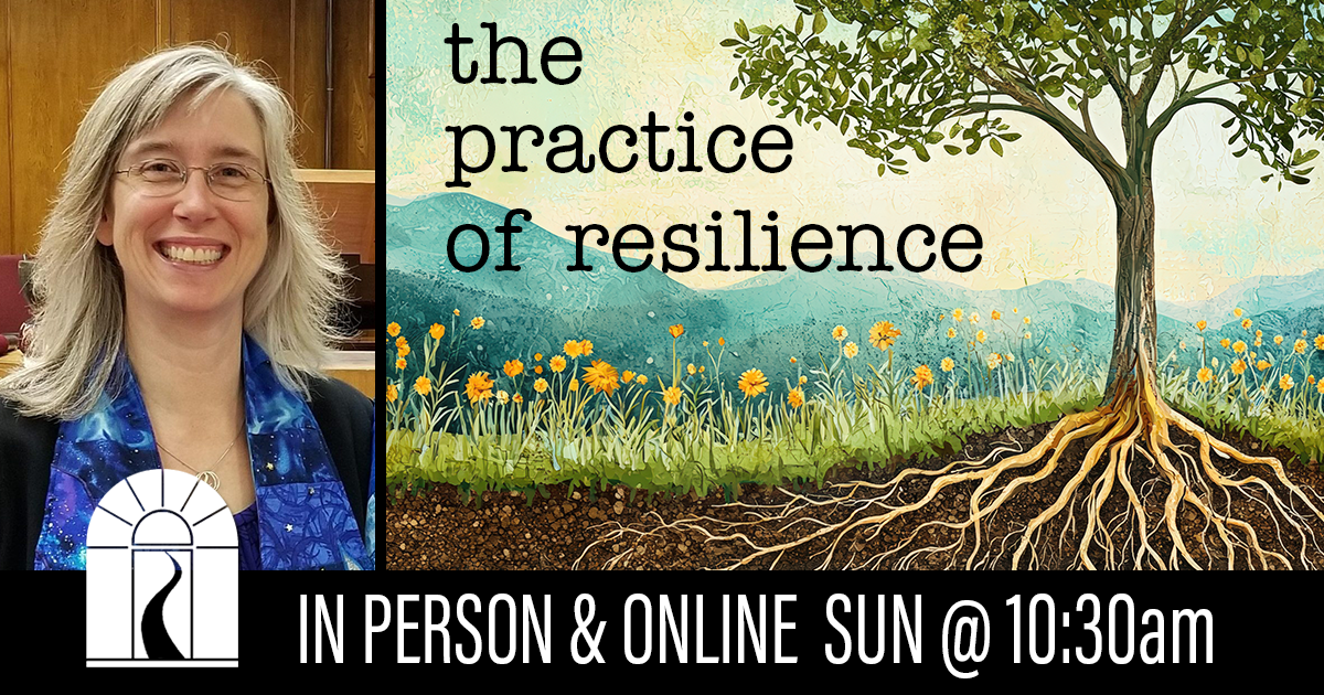 The Practice of Resilience - Universalist Unitarian Church of Peoria